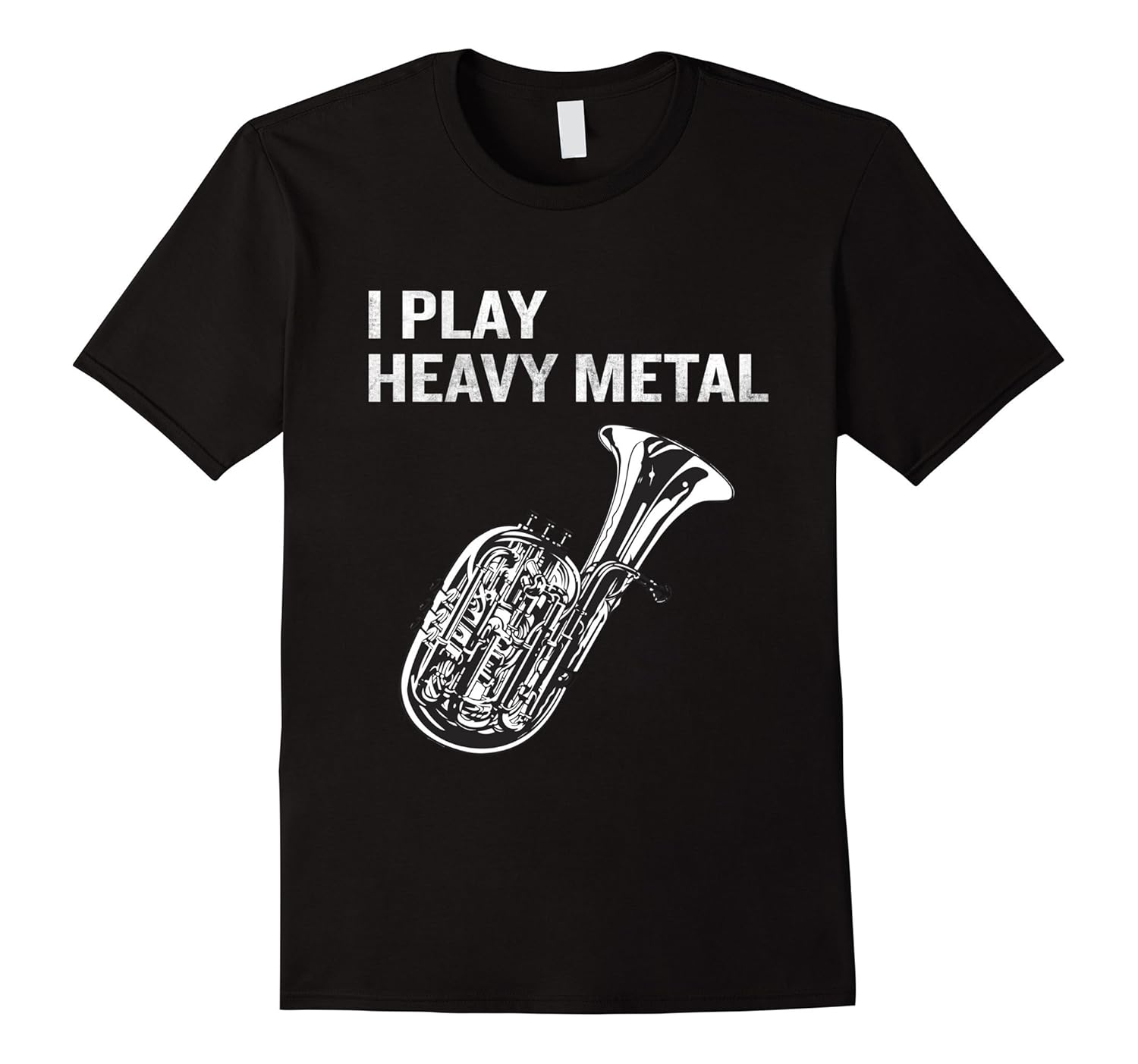 I Play Heavy Metal T-Shirt Funny Tuba Quote Pun Joke Gift-Art – Artvinatee