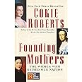 Amazon.com: Founding Mothers: The Women Who Raised Our Nation ...