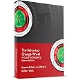 Amazon.com: The Behaviour Change Wheel: A Guide To Designing ...