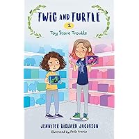 Twig and Turtle 2: Toy Store Trouble: Jacobson, Jennifer Richard ...