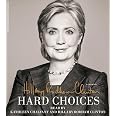 Hard Choices: Clinton, Hillary Rodham, Chalfant, Kathleen, Clinton ...