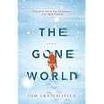 The Gone World: Sweterlitsch, Tom: 9780425278901: Amazon.com: Books