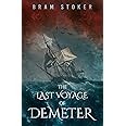 The Last Voyage of Demeter: The Terrifying Chapter from Bram Stoker's ...