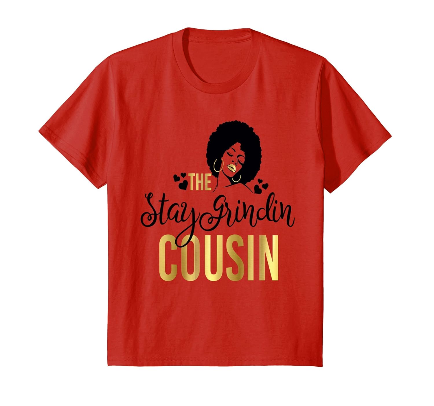Black Girl Magic Stay Grindin Cousin Shirt Birthday Wedding-4LVS ...