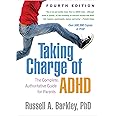 Taking Charge of ADHD: The Complete, Authoritative Guide for Parents ...