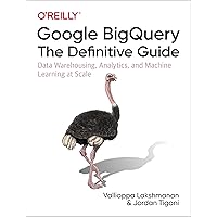 Amazon.com: Google BigQuery: The Definitive Guide: Data Warehousing ...