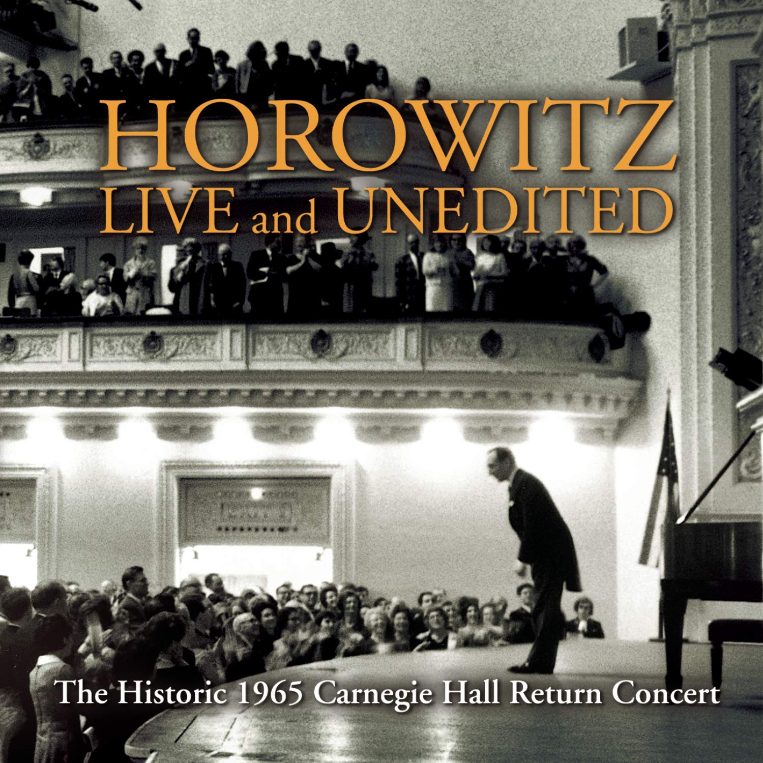 Horowitz : Live And Unedited, The Historic 1965 Carnegie Hall Return ...
