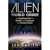 Amazon.com: Alien World Order: The Reptilian Plan to Divide and Conquer ...