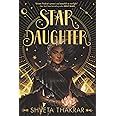 Amazon.com: Star Daughter: 9780062894625: Thakrar, Shveta: Books