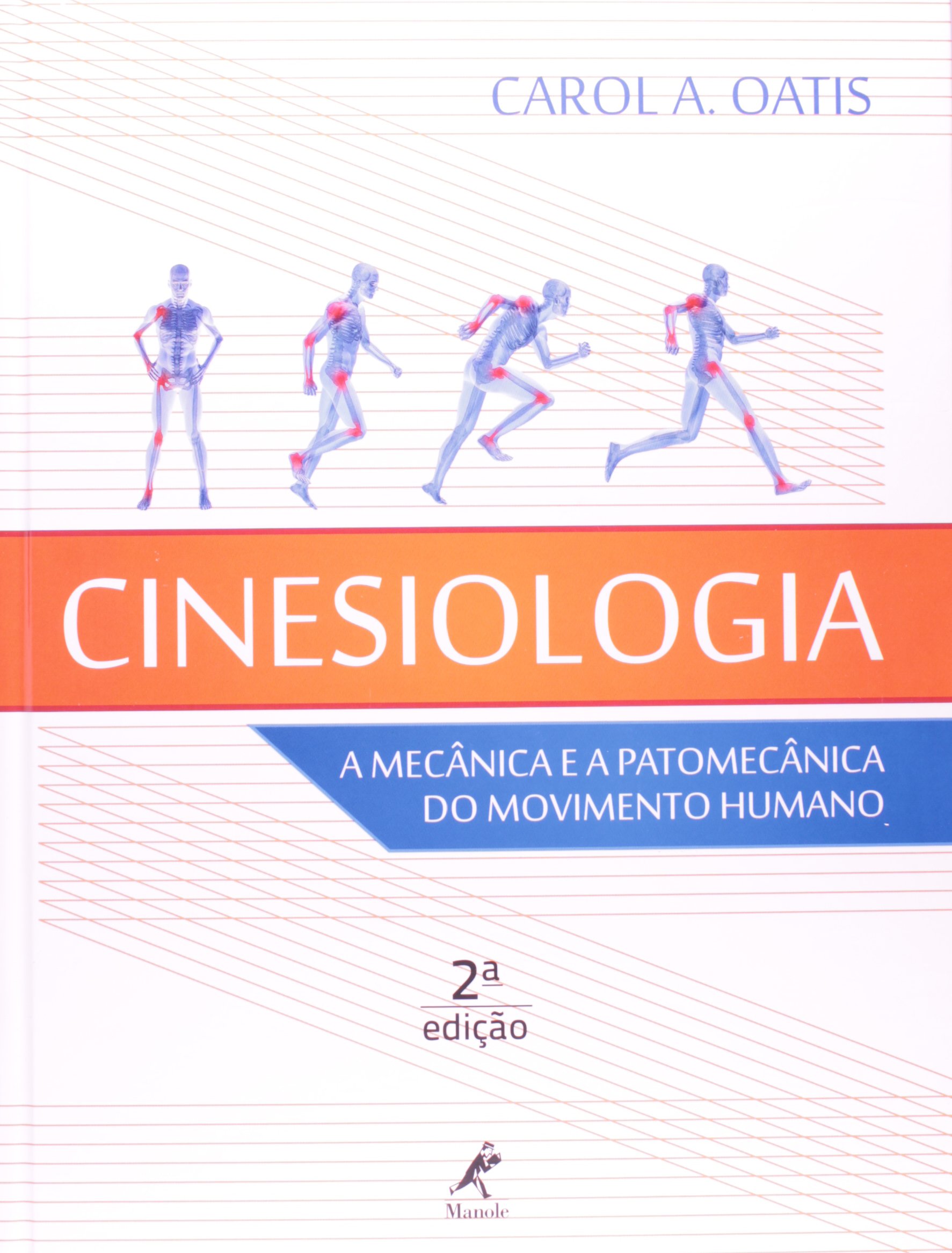 Cinesiologia. A Mecânica e a Patomecânica do Movimento Humano PDF Carol ...