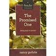 The Promised One (A 10-week Bible Study): Seeing Jesus in Genesis ...