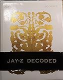 Decoded: Amazon.co.uk: Jay Z, Jay-Z: 9780753522691: Books