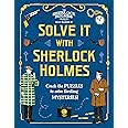 Solve It With Sherlock Holmes: Crack the puzzles to solve thrilling ...