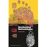 Decolonizing Methodologies: Research and Indigenous Peoples: Smith ...