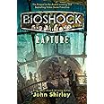 Amazon.com: BioShock: Rapture: 9780765324856: Shirley, John: Books