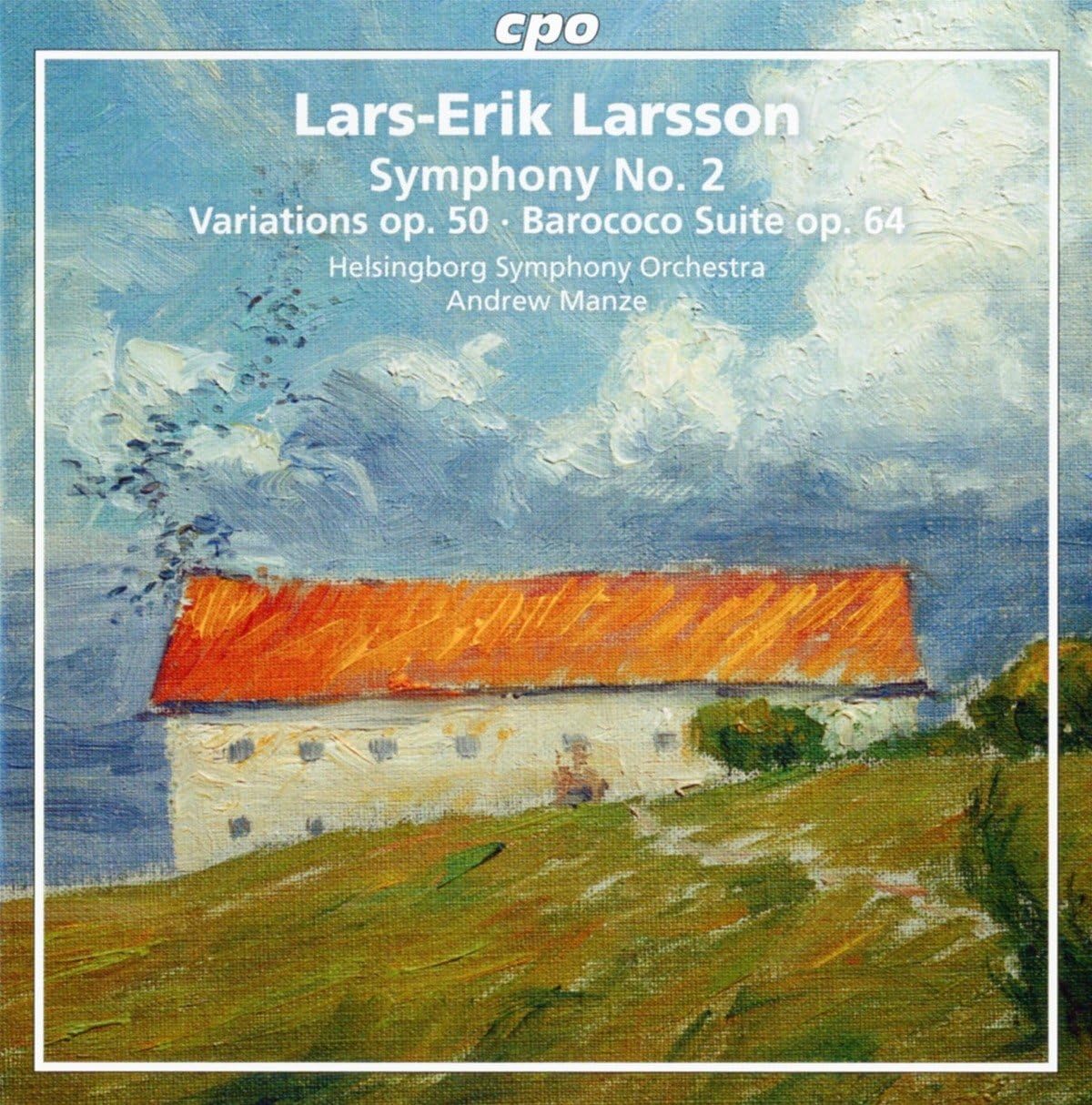 Lars-Erik Larsson:Orchestral Works Vol. 2 [Helsingborg Symphony ...