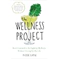 The Wellness Project: How I Learned to Do... by Lapine, Phoebe