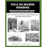 Pen and Ink Drawing Workbook Vol 4: Learn to Draw Pleasing Pen & Ink ...