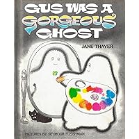 Gus Was a Friendly Ghost (Gus the Ghost): Jane Thayer, Seymour ...