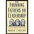 Founding Father on Leadership: Phillips, Donald T.: 9780446674256 ...