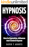 Amazon.com: Hypnosis: EXACT BLUEPRINT on How to Hypnotize Anyone, Including Yourself - Mind ...
