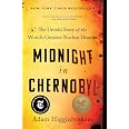 Midnight in Chernobyl: The Untold Story of the World's Greatest Nuclear ...