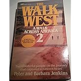 The Walk West: A Walk Across America 2: Peter Jenkins, Barbara Jenkins ...