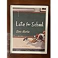 Late for School: Martin, Steve, Payne, C. F.: 9780446557023: Amazon.com ...