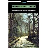 The Complete Short Stories of Ambrose Bierce: Bierce, Ambrose, Hopkins ...