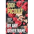 Amazon.com: By Any Other Name: 9780241676059: Jodi Picoult: Books