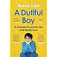 A Dutiful Boy: A Memoir of Secrets, Lies and Family Love: Zaidi, Mohsin ...