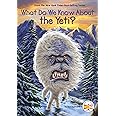 What Do We Know About the Yeti?: Hubbard, Ben, Who HQ, Gutierrez ...