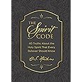 The Spirit Code: 40 Truths About the Holy Spirit That Every Believer ...