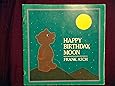 Happy Birthday, Moon: Asch, Frank: 9780590339650: Amazon.com: Books