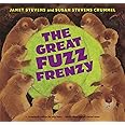 The Great Fuzz Frenzy: Crummel, Susan Stevens, Stevens, Janet ...
