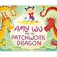 Amy Wu and the Patchwork Dragon: Zhang, Kat, Chua, Charlene ...