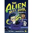 The Alien Next Door 1: The New Kid: Newton, A.I., Sarkar, Anjan ...