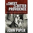 A Sweet and Bitter Providence: Sex, Race, and the Sovereignty of God ...