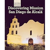 Mission San Diego De Alcala (The Missions of California): Edgar ...