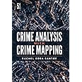 Crime Analysis with Crime Mapping: Santos, Rachel Boba: 9781071831403 ...