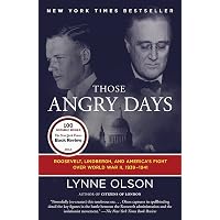 Amazon.com: Those Angry Days: Roosevelt, Lindbergh, and America's Fight ...
