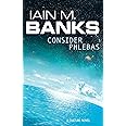 Consider Phlebas: Banks, Iain M.: 9781857231380: Amazon.com: Books