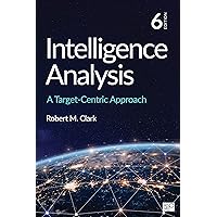 Intelligence Analysis: A Target-Centric Approach: Clark, Robert M ...