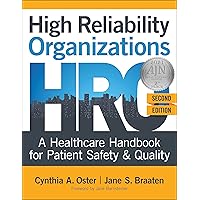 High Reliability Organizations: A Healthcare Handbook for Patient ...