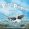 Amazon.com: Pierre the Penguin: A True Story: 9781585364855: Jean ...