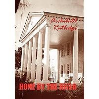 Home by the River: Archibald Rutledge: 9780878440030: Amazon.com: Books