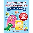My First Day of Kindergarten Activity Book: 55+ Games and Activities ...