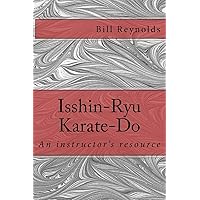 Isshin-Ryu Karate-Do: An instructor's manual: Reynolds, Bill ...