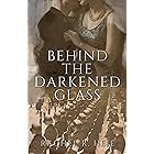Behind the Darkened Glass: Secrets and Lies - Kindle edition by Heil ...