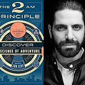 The 2 AM Principle: Discover the Science of Adventure: Jon Levy ...
